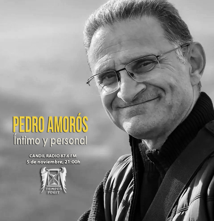 TEMPUS FUGIT 11×07 Pedro Amorós, íntimo y personal – Candil Radio